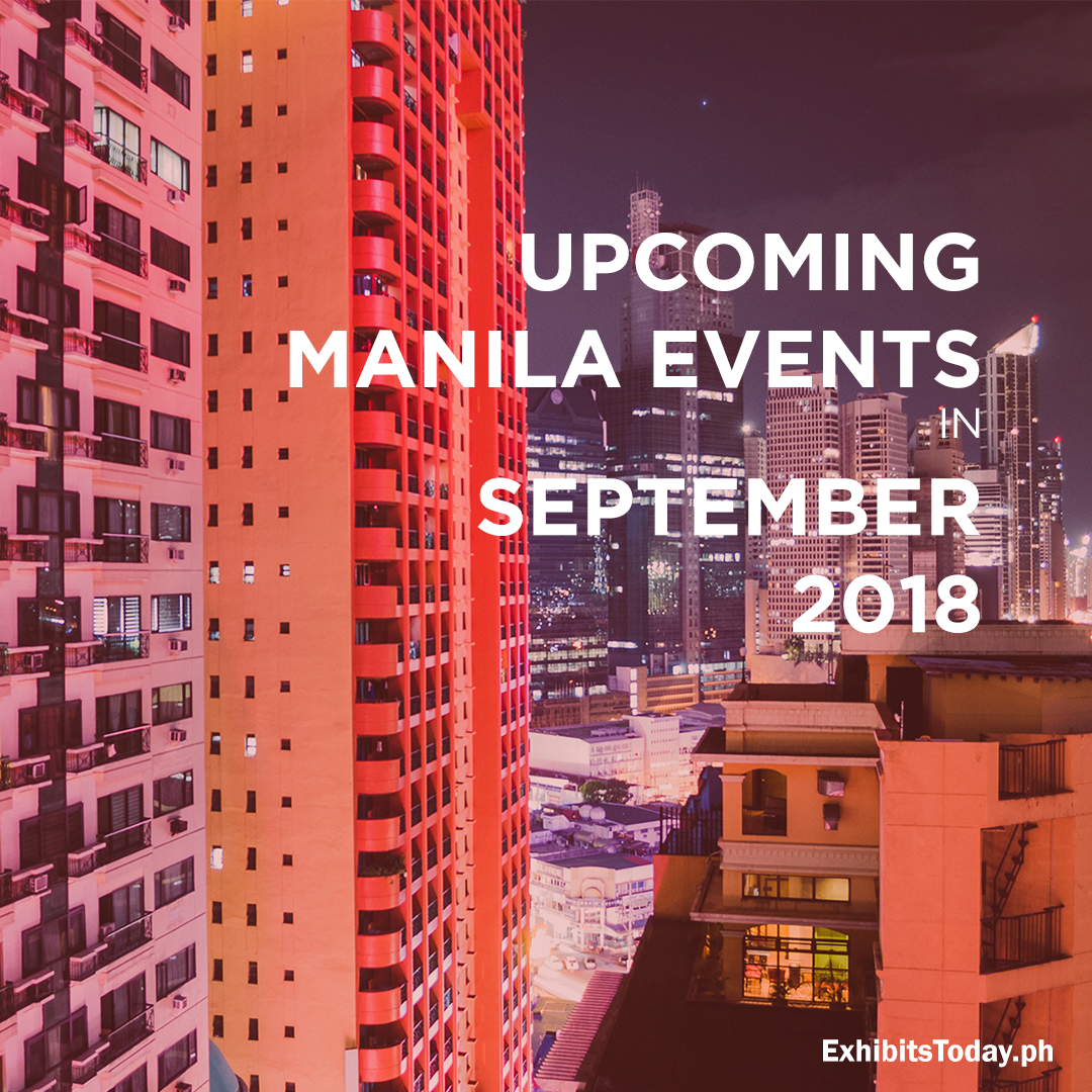 Upcoming Manila Events In September 2018 upcoming-manila-events-in-september-2018