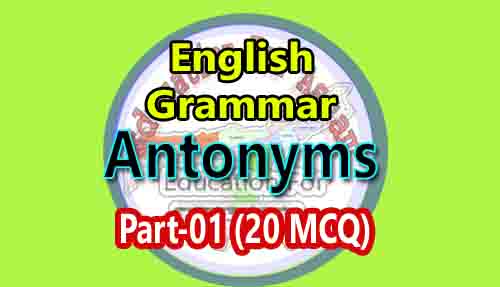 Antonyms MCQ For Assam Police Secretariat PNRD SSC Other Exam Part 1 antonyms-mcq-for-assam-police-secretariat-pnrd-ssc-other-exam-part-1
