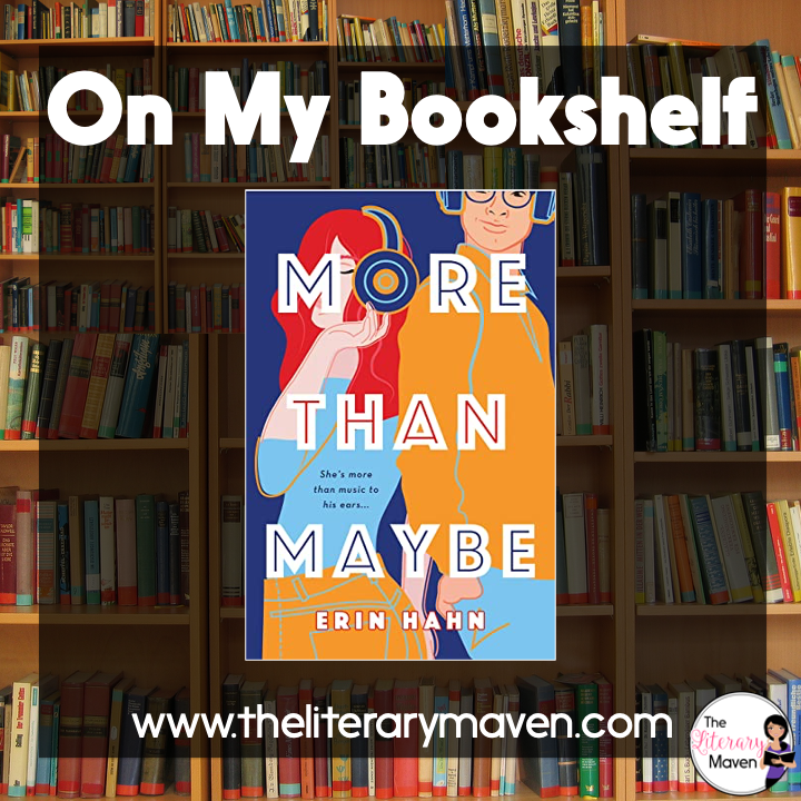 On My Bookshelf: More Than Maybe by Erin Hahn - The Literary Maven