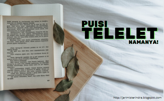 Puisi Telelet, Namanya! ~ Jari Mister Indra