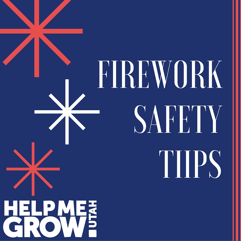 Help Me Grow: Firework Safety Tips