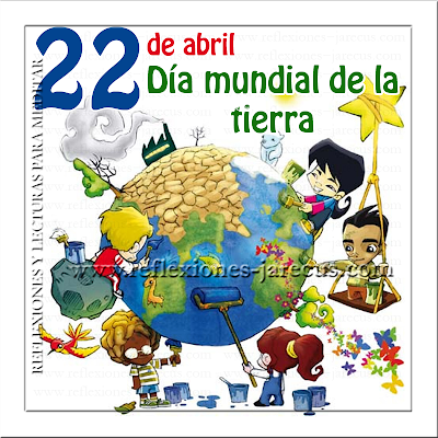 FECHAS CÍVICAS : 22 de ABRIL: DIA MUNDIALDE LA TIERRA: