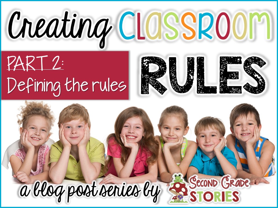 Creating Classroom Rules, part 2 - Defining the Rules - Second Grade ...