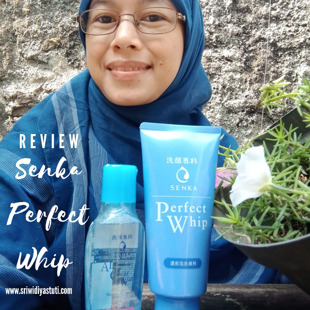 Review Senka Perfect Whip dan Kegunaannya
