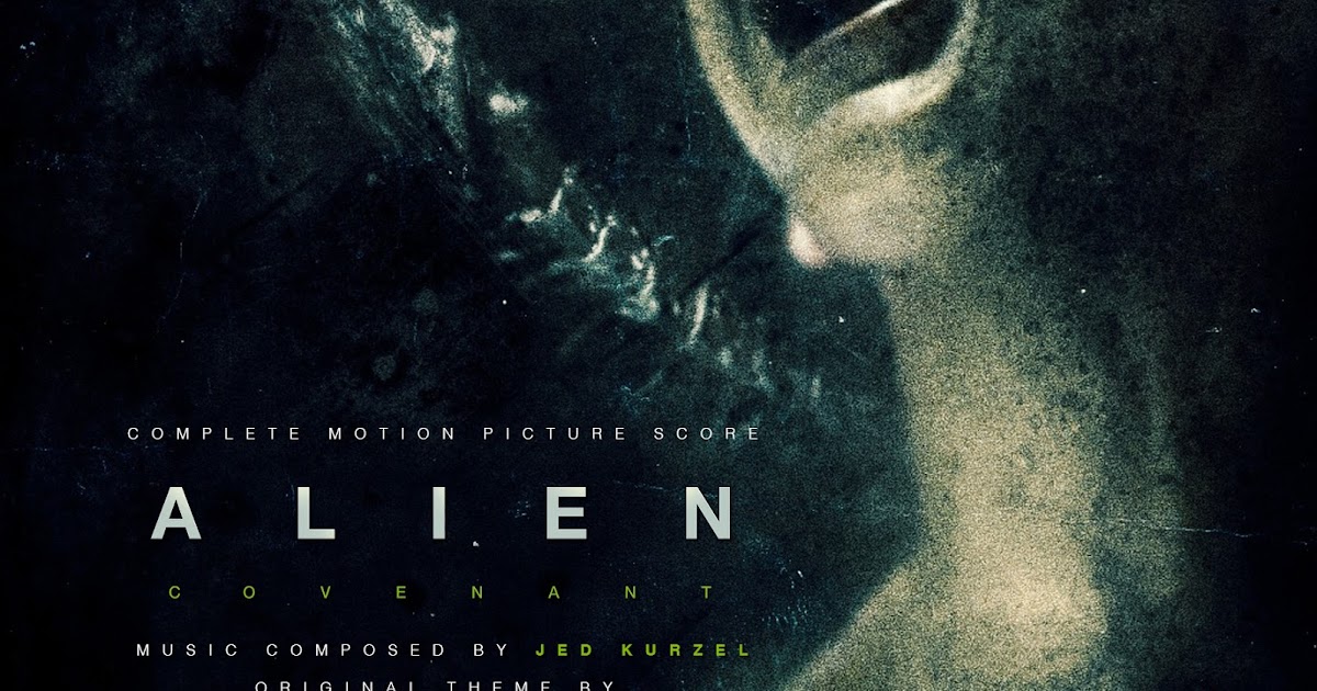 Soundtrack List Covers: Alien Covenant Complete (Jed Kurzel)