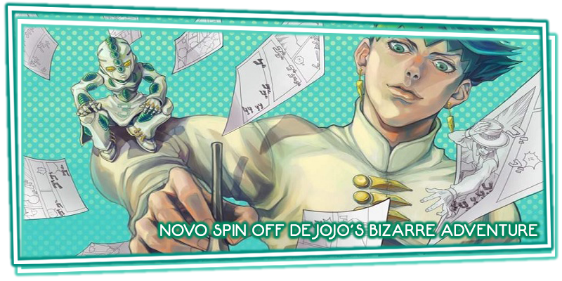 NOVO OVA DE JOJO'S BIZARRE ADVENTURE TRAZ SPIN OFF - KOSPLAYERS