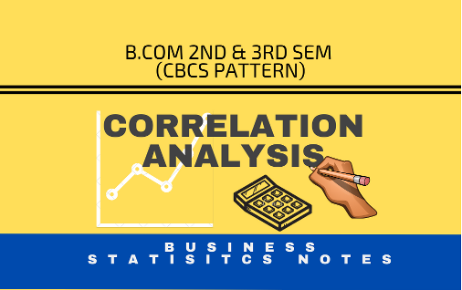 Correlation Analysis | Business Statistics Notes | B.Com Notes Hons ...