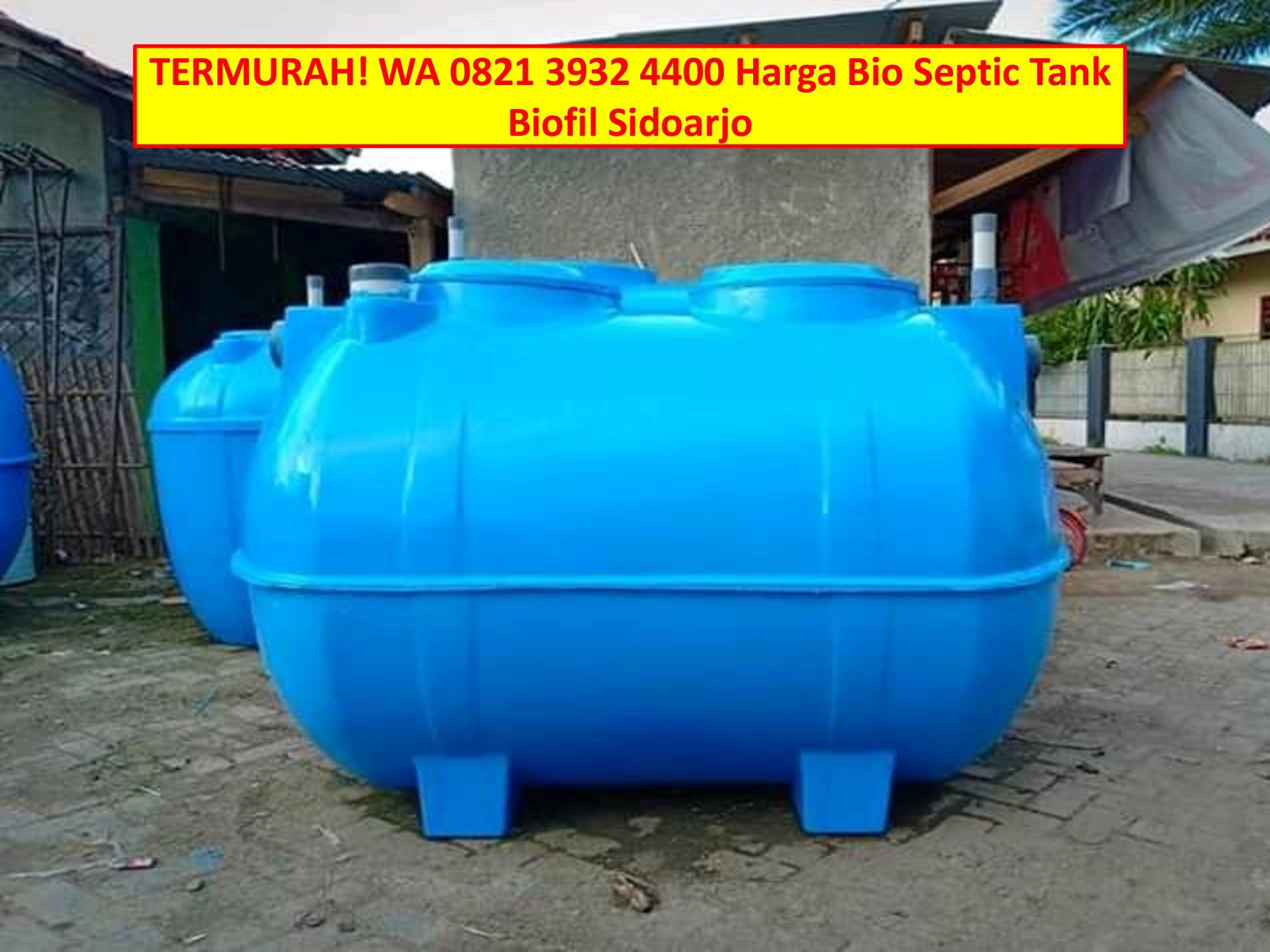TERMURAH, WA +62 821-3932-4400 Jual Bio Septic Tank di Surabaya 2020