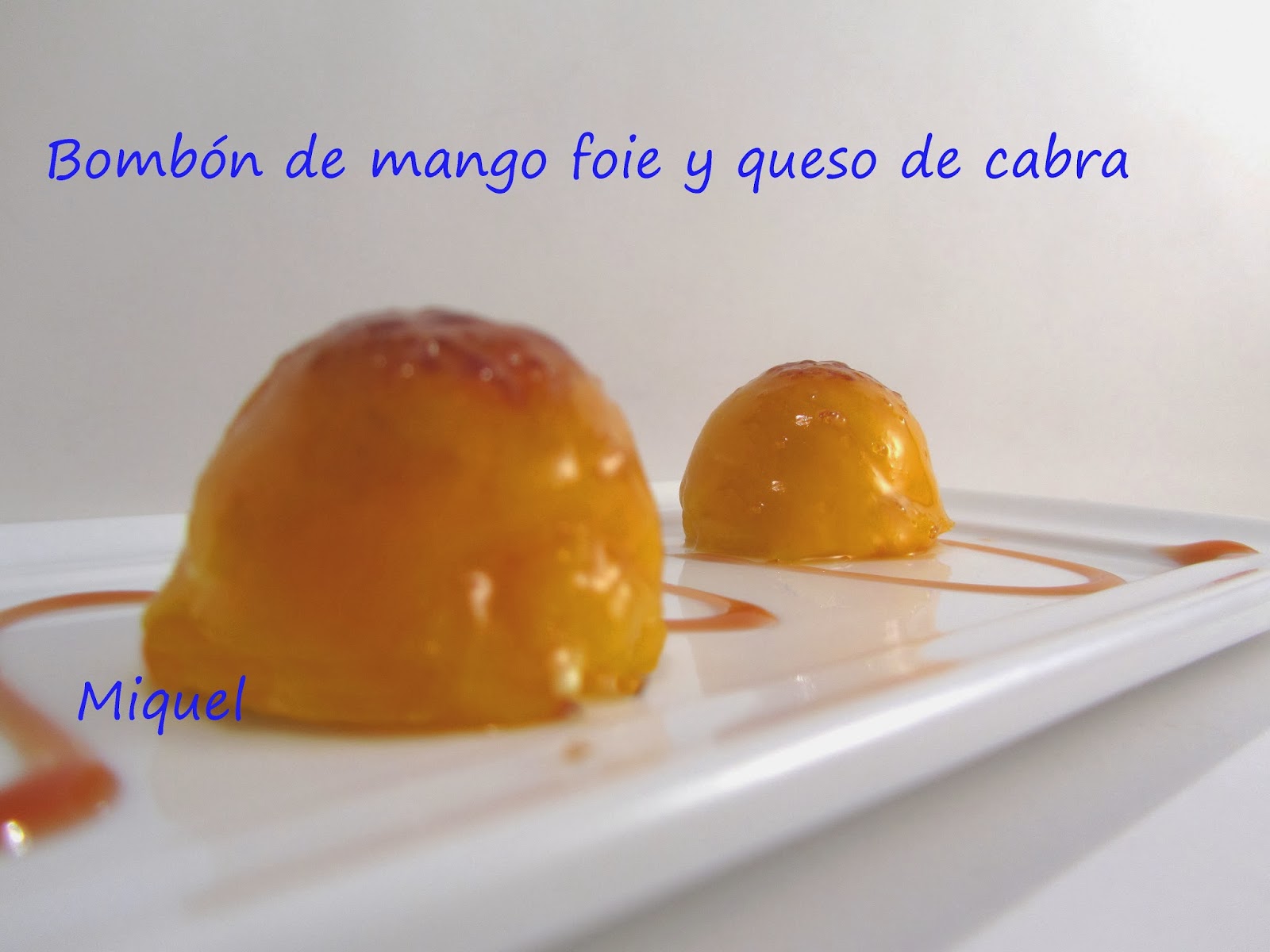 Les receptes del Miquel: Bombón de mango, foie y queso de cabra