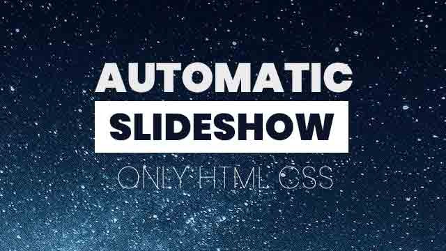 Automatic Image Slider In Html Css Css 背景にスライドショー Penelope0on2