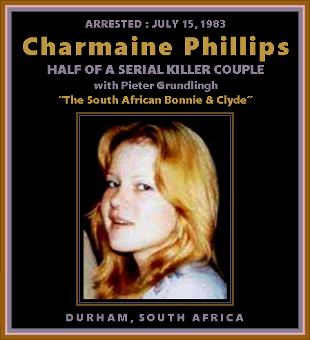 Unknown Gender History: Charmaine Phillips, Serial Killer – South ...