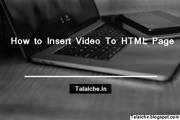 How To Insert Video To HTML Page Technology how-to-insert-video-to-html-page-technology