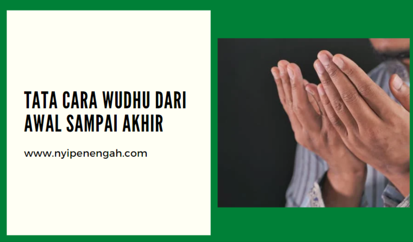 Tata Cara dalam Berwudhu, dan Doa Sebelum Wudhu | Nyi Penengah Dewanti