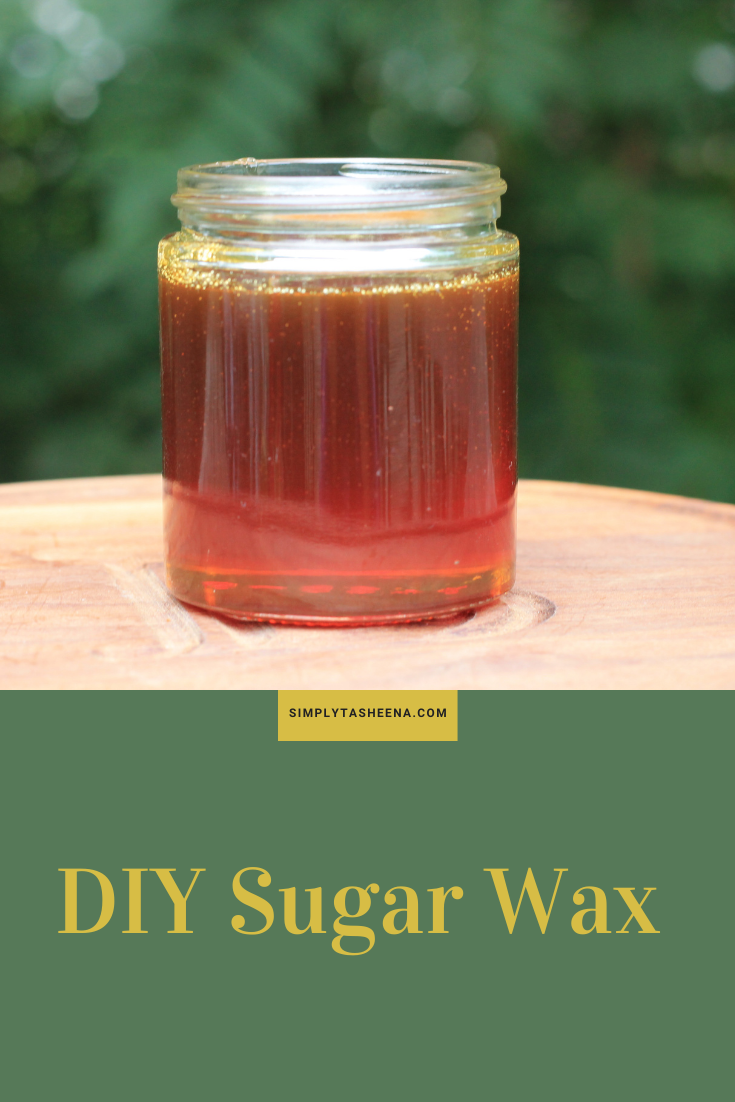 DIY 3-Ingredient Sugar Wax - Simply Tasheena