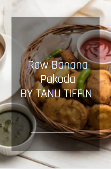 Raw Banana's Pakoda