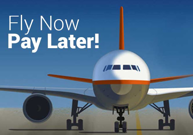 Travel Now Pay Later | Airline Payment Plan: Perfect Platform for ...