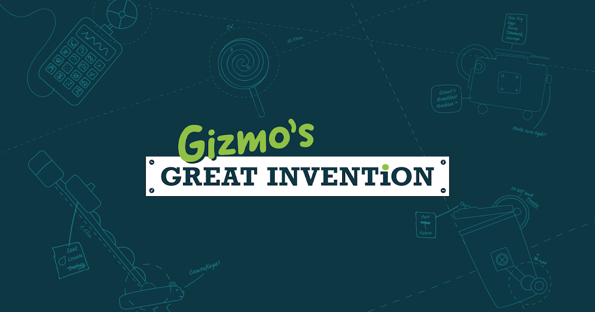 Gizmo's Great Invention