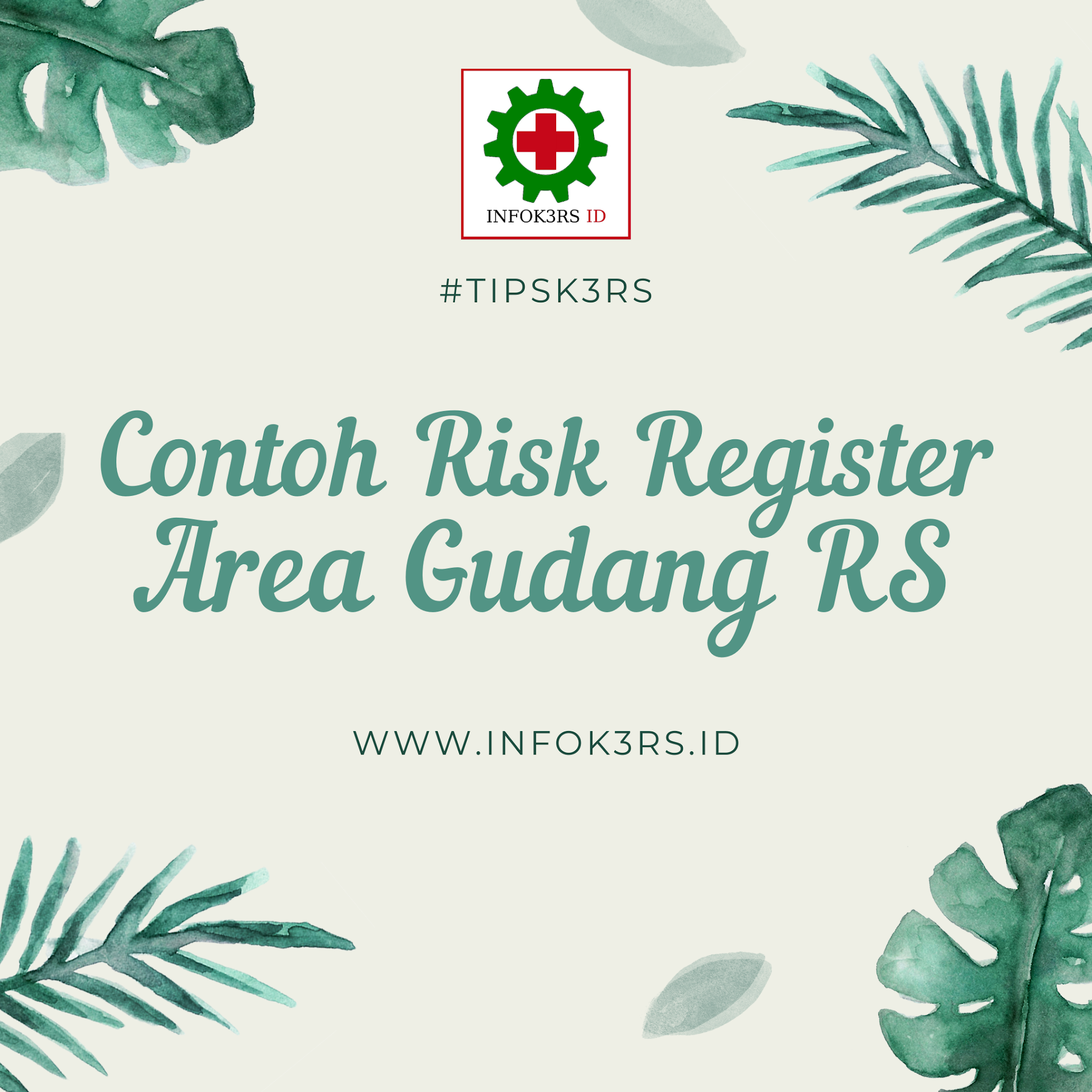 Contoh Risk Register di Area Gudang Rumah Sakit - InfoK3RS ID