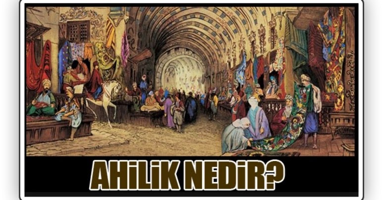 🇹🇷 Türk Dili, Tarihi ve Kültürü 🇹🇷: Ahilik nedir? Ahilik Nasıl ve Neden ...