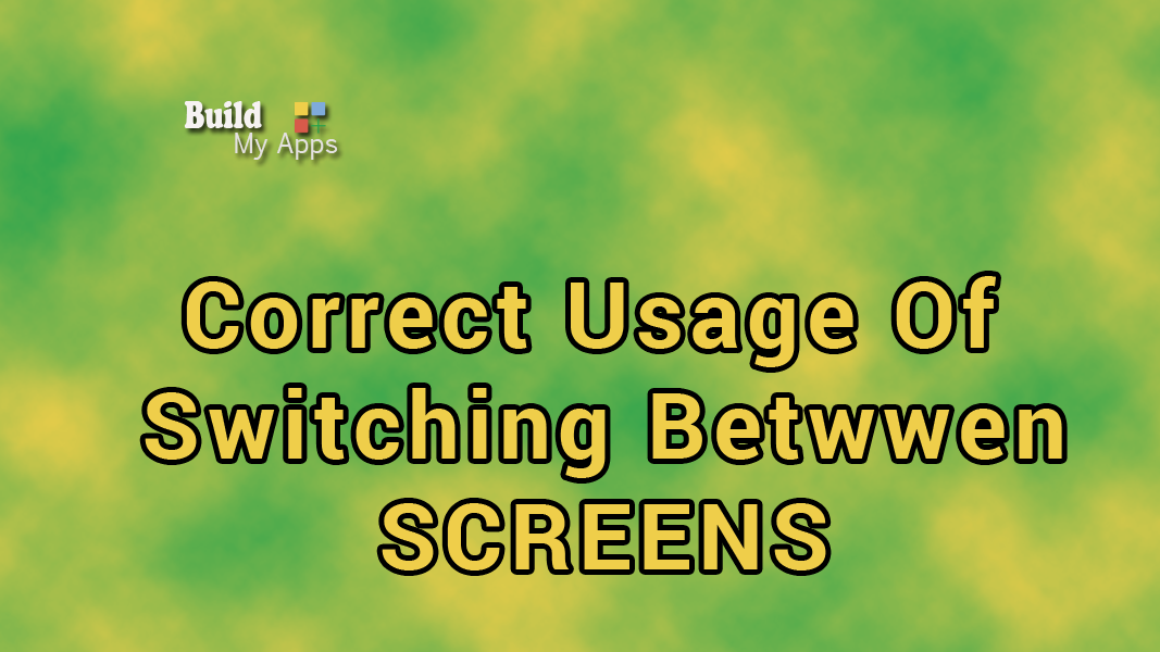 Perfect way to Switch between Screens and close screen in App inventor ...