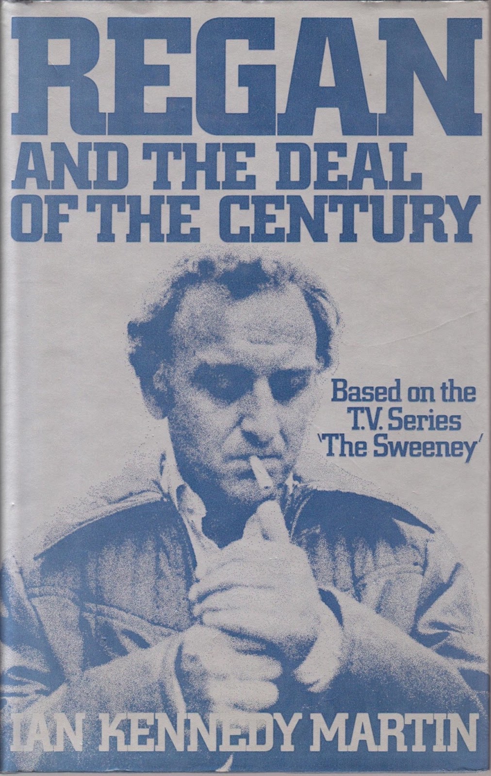 Cult TV Lounge: Regan and the Deal of the Century (The Sweeney novel)