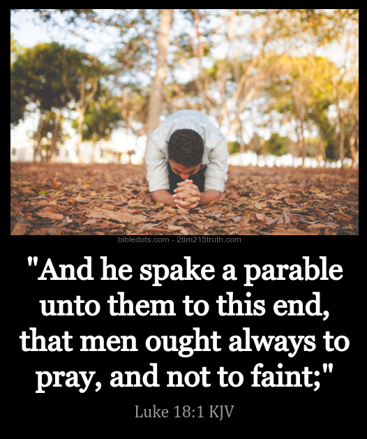 2 Timothy 2 15 Truth Verse Of The Day Luke 18 1 KJV