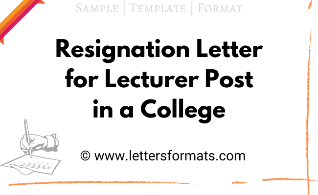 Resignation Letter For Lecturer Post In College Sample resignation-letter-for-lecturer-post-in-college-sample