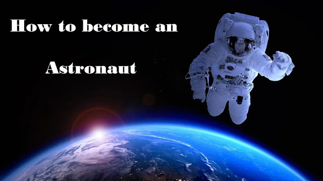 Career as a Astronaut, How to become an Astronaut - TIAL WIZARDS
