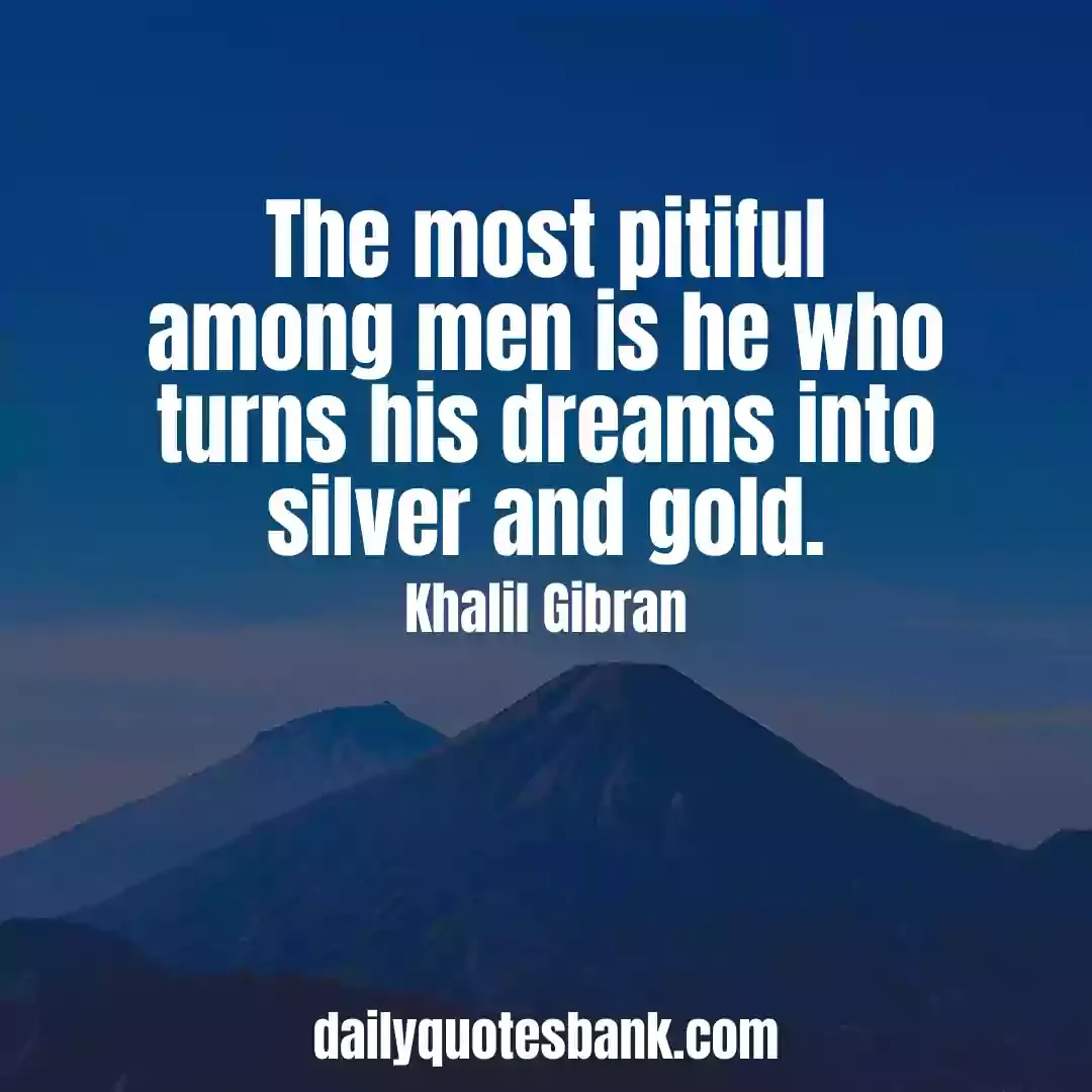 136 Khalil Gibran Quotes On Learning That Will Make You Wise