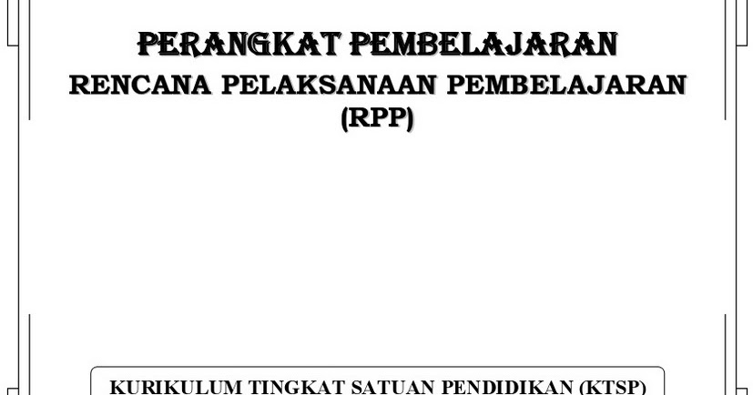 Cara Menyusun Rencana Pelaksanaan Pembelajaran (RPP) - BERBAGI ILMU Cara Menyusun Rencana Pelaksanaan Pembelajaran (RPP) - BERBAGI ILMU