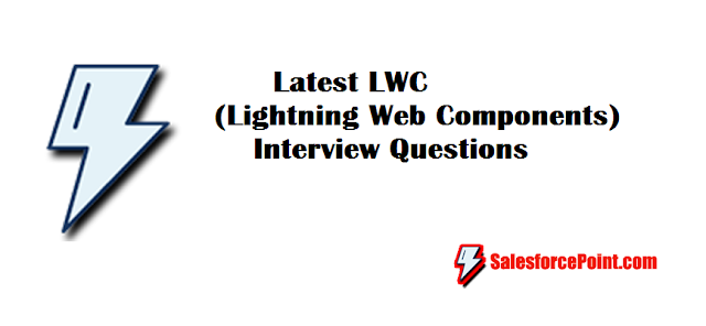Salesforce Lightning Web Components Lwc Interview Questions Salesforce Lightning Web