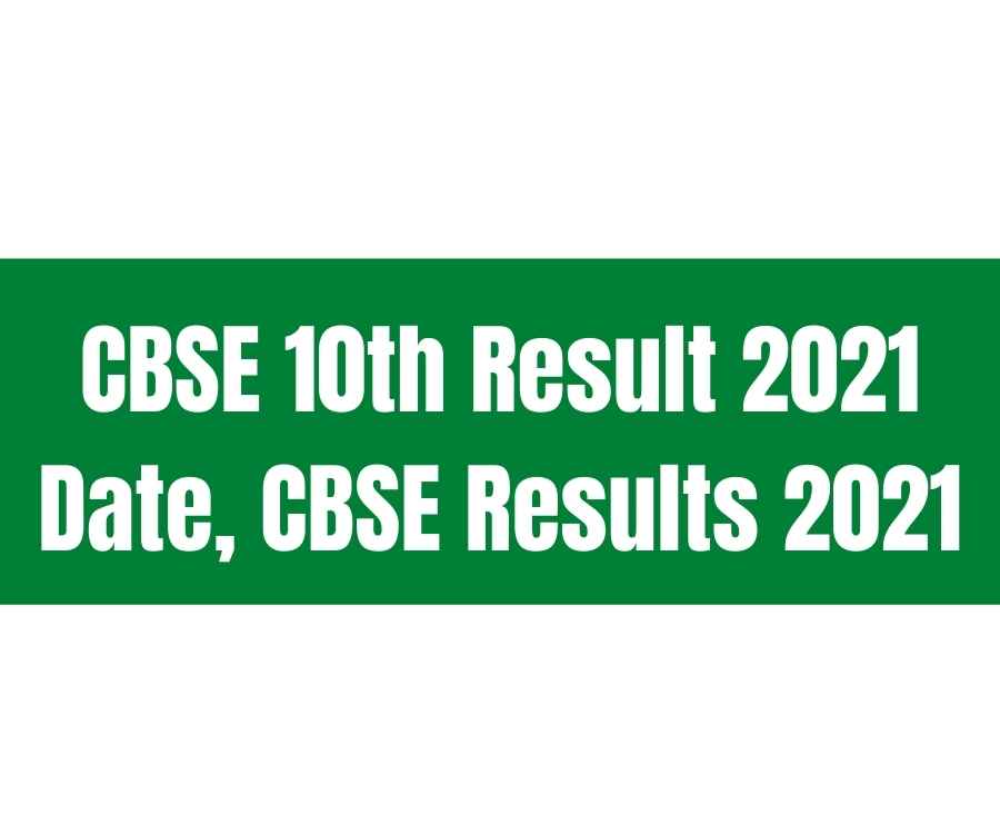 CBSE 10th Result 2021 Date CBSE Results 2021 cbse-10th-result-2021-date-cbse-results-2021