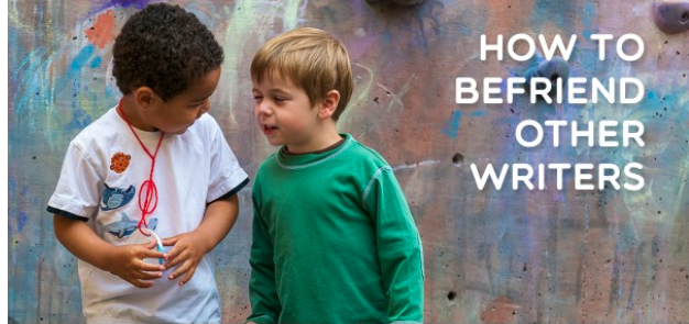 Whatever I Think Of!: How to Befriend Other Writers