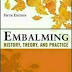 Embalming History, Theory, and Practice, Fifth Edition by Robert Mayer ...