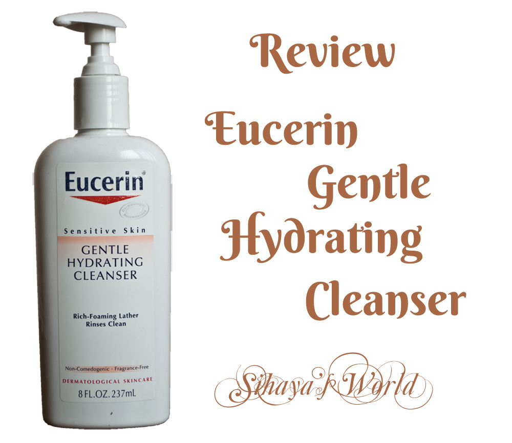 Eucerin Gentle Hydrating Cleanser | Sihaya's World