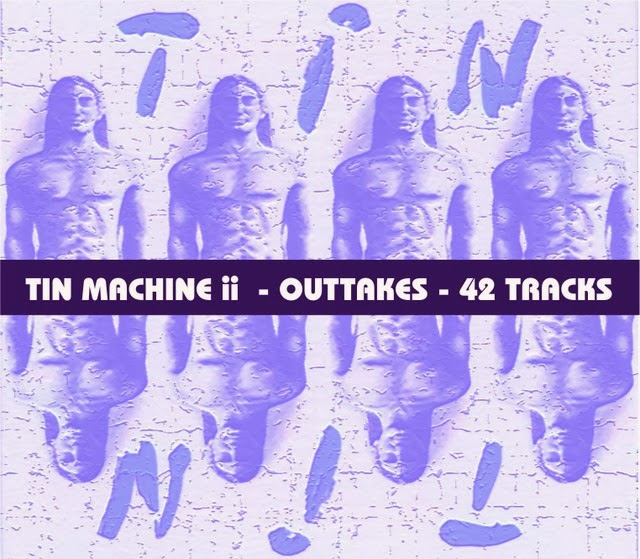 SKUNK: Tin Machine - Tin Machine II (Outtakes & Alternates)