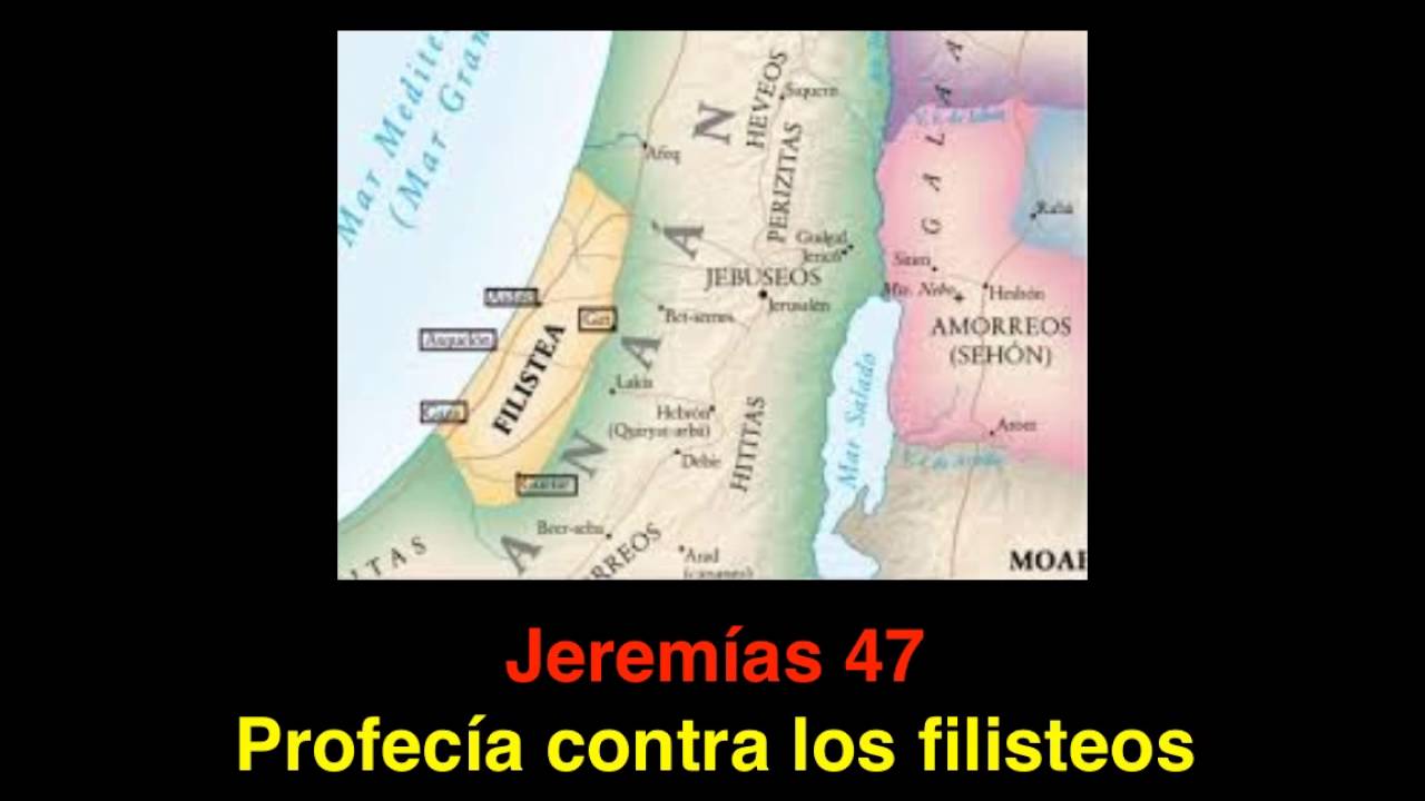 ANTOFAGASTA RELIGIOSA: LA BIBLIA: JEREMÍAS 47