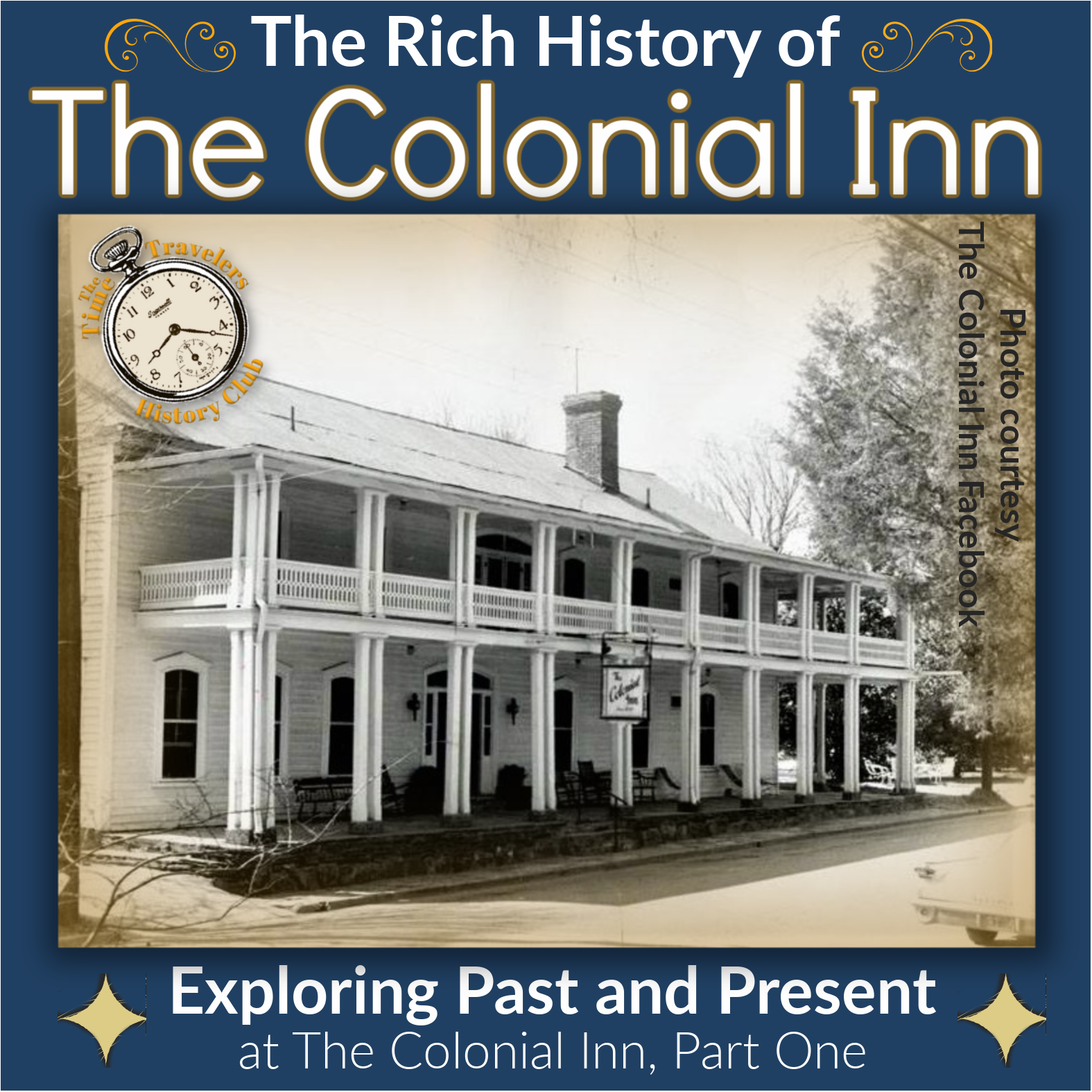 Exploring Past and Present at The Colonial Inn, Part 1: History