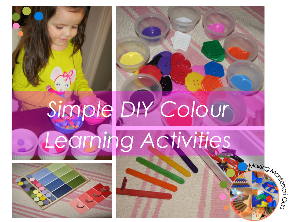 Simple DIY Colour Learning Activities - "Making Montessori Ours"