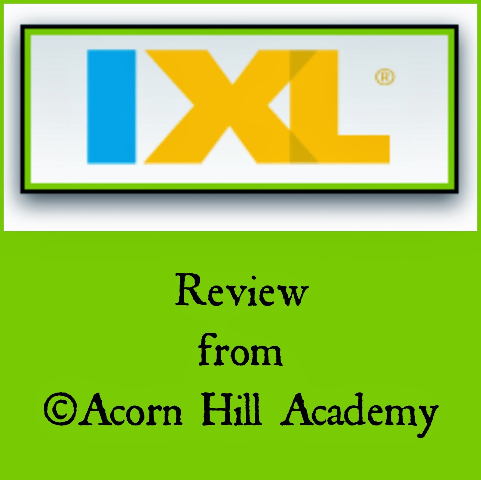 Acorn Hill Academy REVIEW IXL Acorn Hill Academy REVIEW IXL