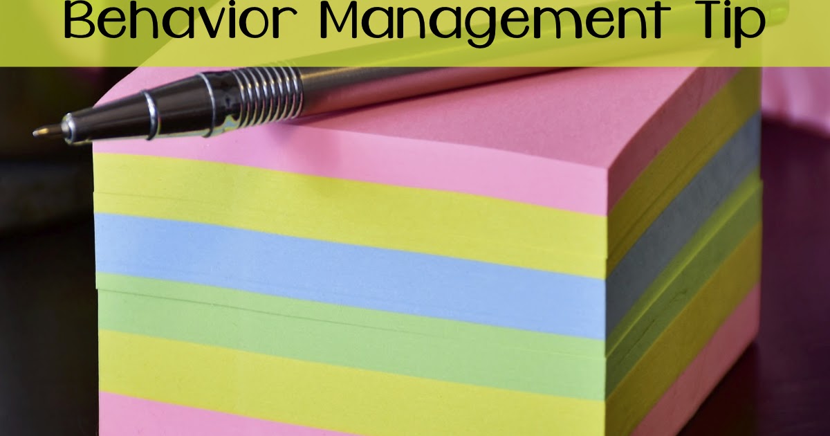 Sticky Notes: A Remarkably Easy Behavior Management Tip | Miss Señorita