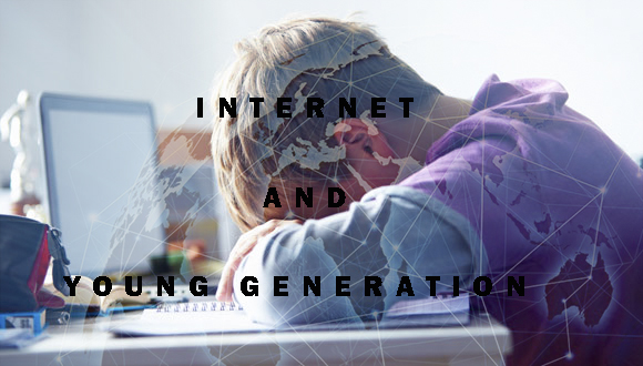 Influence of Internet on Young generation