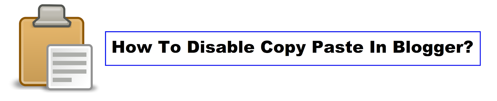 How To Disable Copy Paste In Blogger Jobless Panda Tools Tutorials Gaming Updates Much More