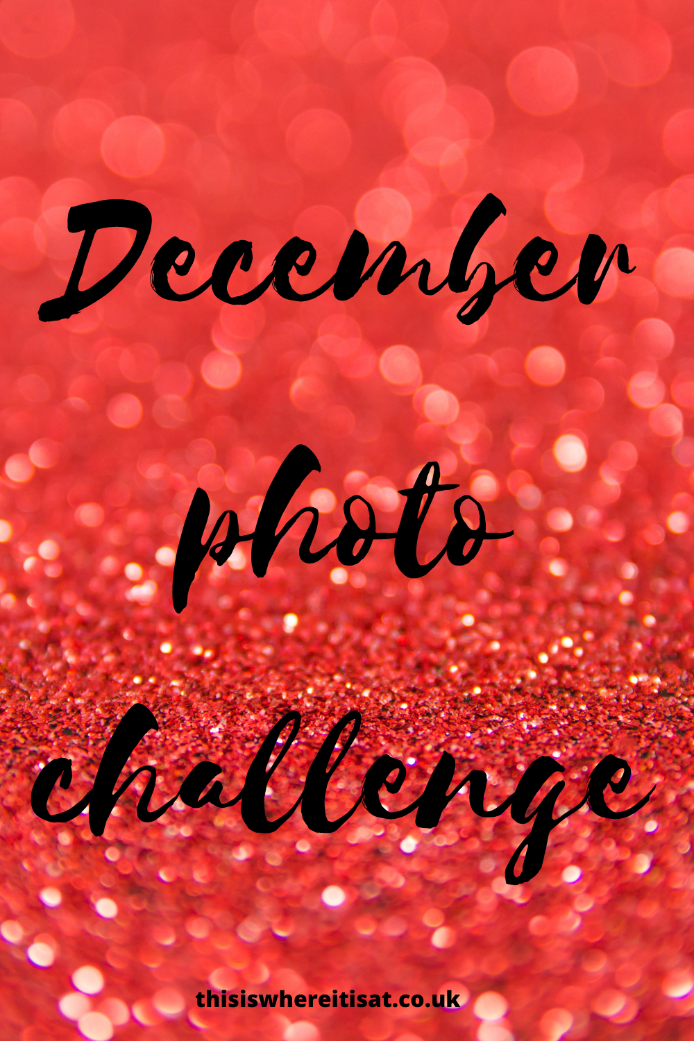 December photo challenge ~ THIS IS WHERE IT IS AT