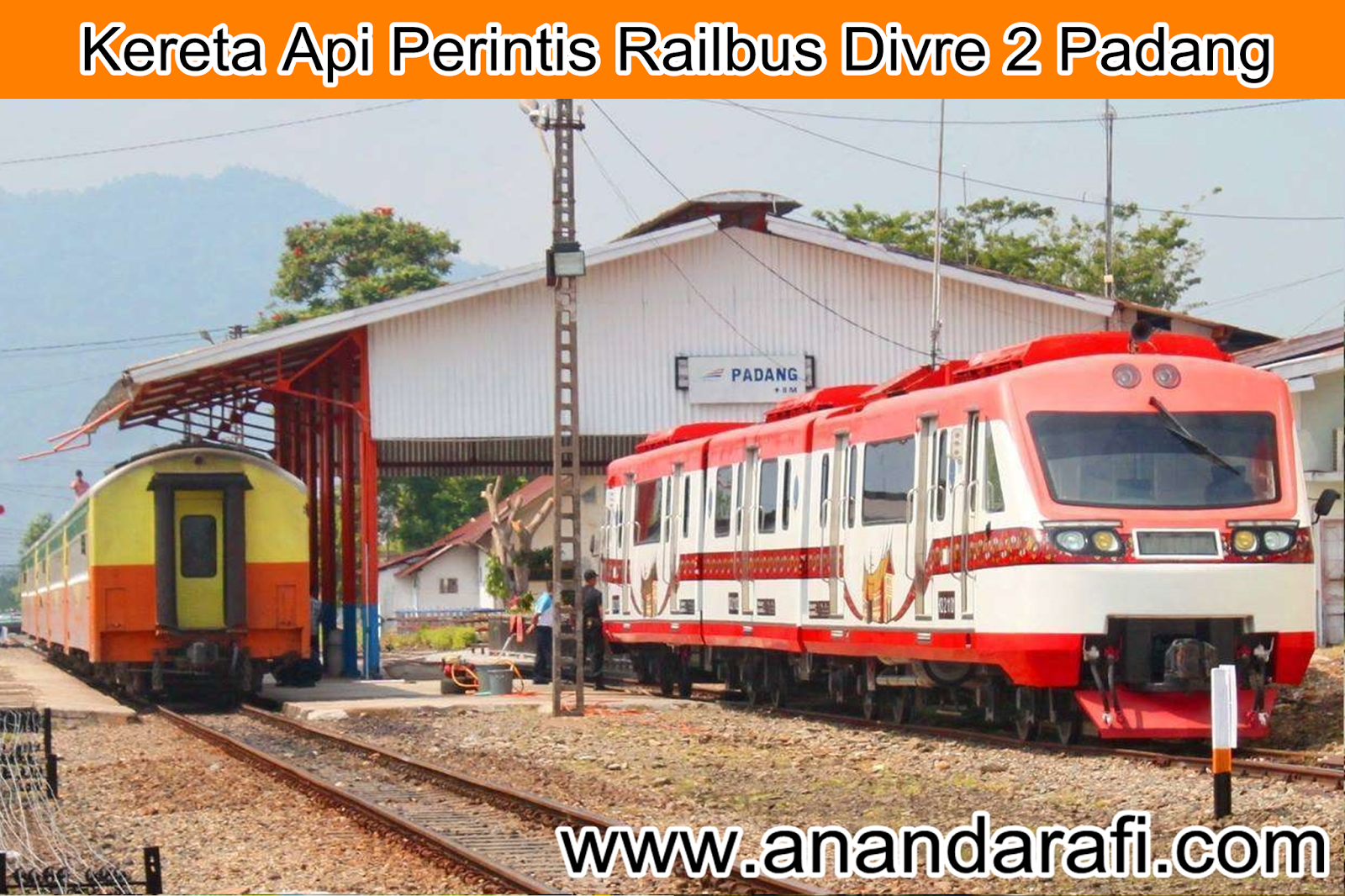 Railbus Divre 2 Padang - Ananda Rafi