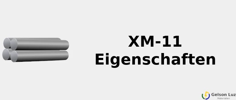 XM-11 Eigenschaften ⚙️ (Chem., Mech. & Rankings) 2021