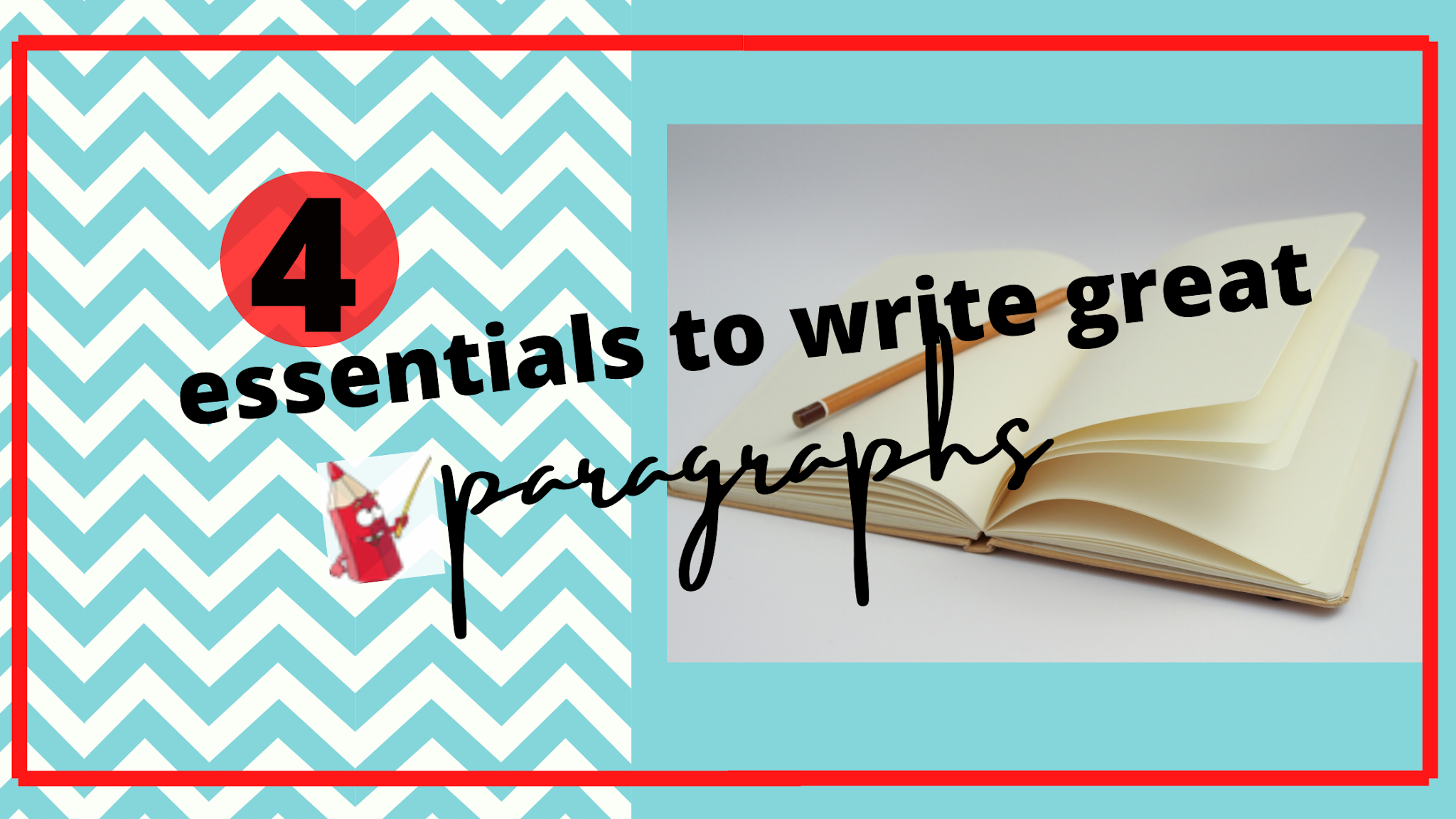 4 essentials to write great paragraphs