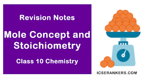 Revision Notes for Mole Concept and Stoichiometry Class 10 Chemistry ICSE