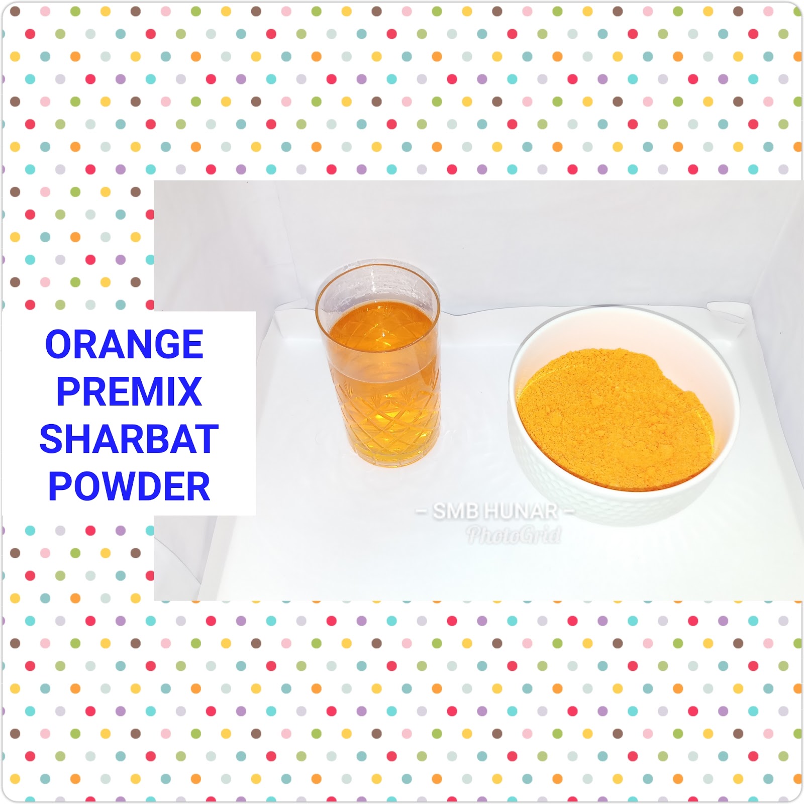SMB HUNAR: Orange Premix Sharbat Powder (water based)