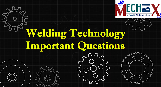 Welding Technology Important Questions For AU Apr May 2020 Exams welding-technology-important-questions-for-au-apr-may-2020-exams